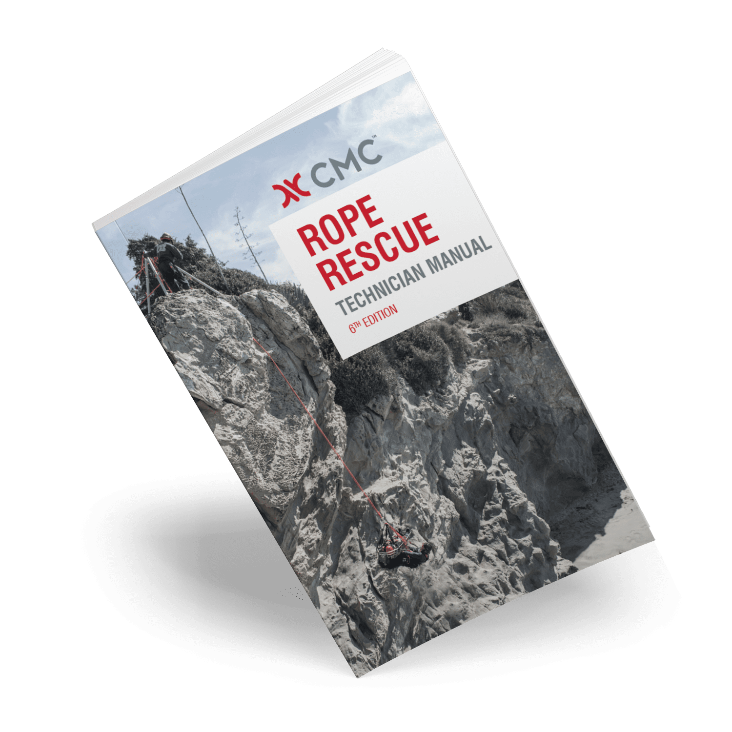 CMC Rope Rescue Technician Manual - First Choice Safety Solutions LLC
